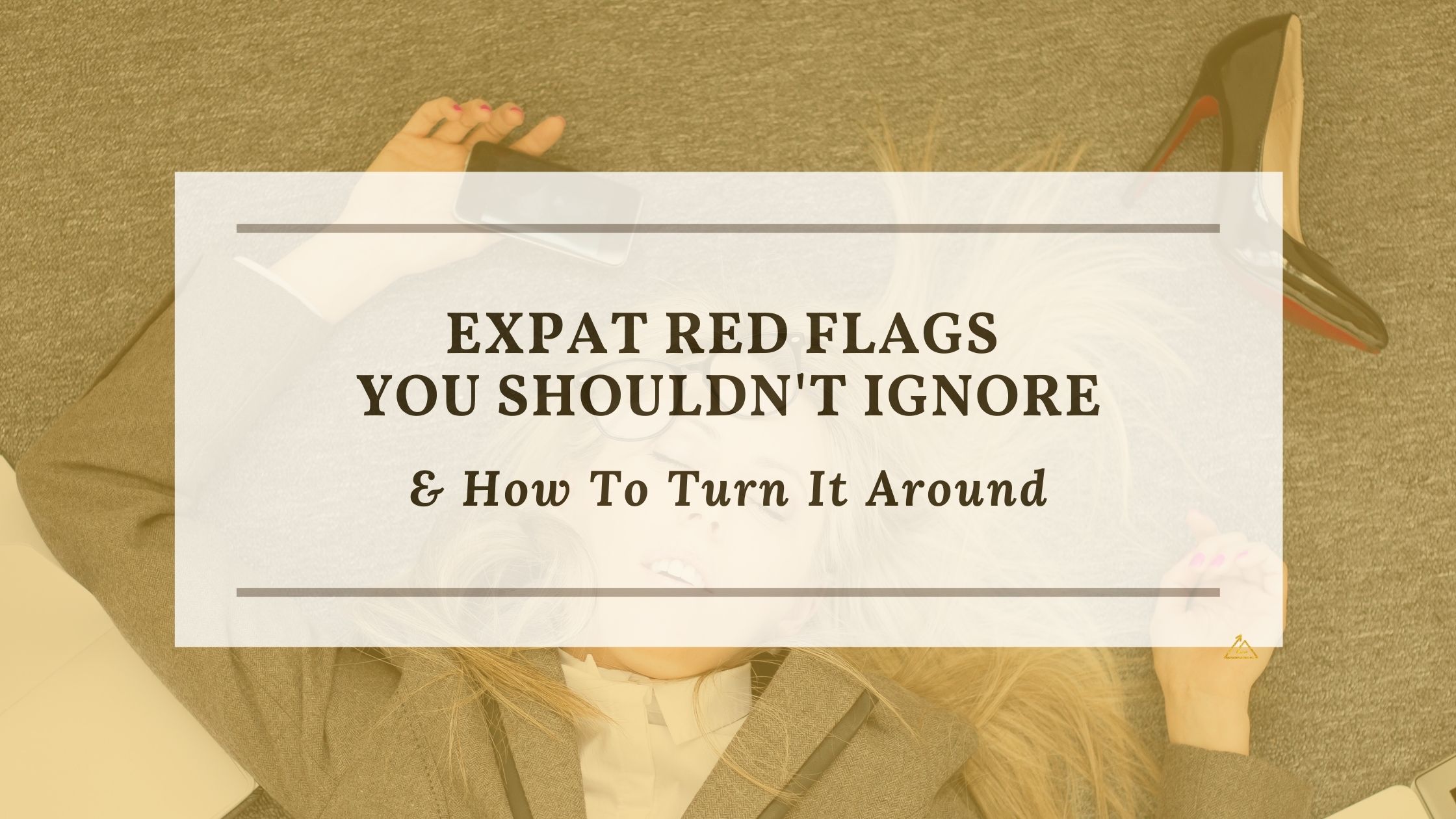 Expat Red Flags You Shouldn't Ignore! - Alena Gomes Rodrigues